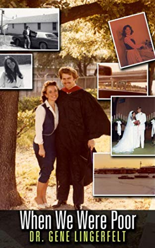 When We Were Poor: Lingerfelt, Dr. Gene: 9781976861703: Amazon.com: Books