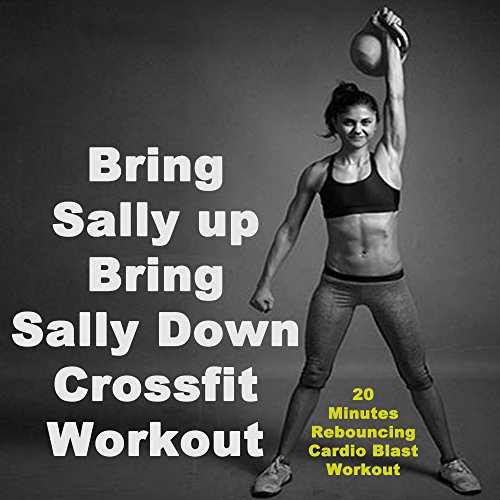 Amazon.com: Bring Sally up Bring Sally Down Crossfit Workout (20 ...
