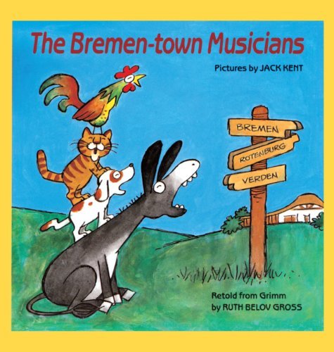 The Bremen-town Musicians: Ruth Belov Gross, Jack Kent: Amazon.com: Books