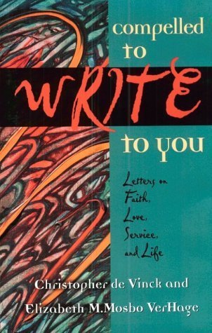 Buy Compelled to Write to You: Letters on Faith, Love, Service, and ...
