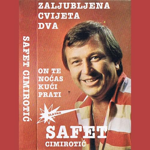Zaljubljena cvijeta dva von Safet Cimirotic bei Amazon Music - Amazon.de