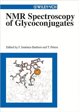 NMR Spectroscopy of Glycoconjugates: Jimenez-Barbero, Jesus, Peters, T ...