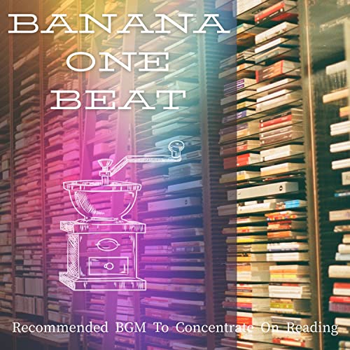 Play Recommended Bgm to Concentrate on Reading by Banana One Beat on ...
