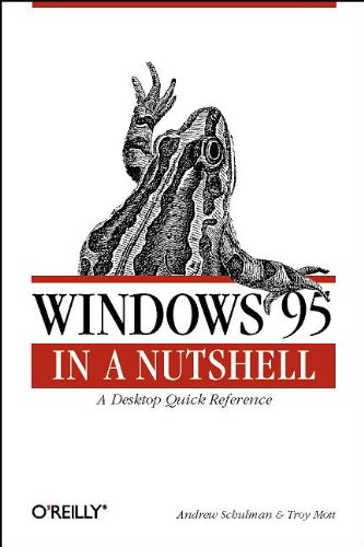 Windows 95 in a Nutshell: A Desktop Quick Reference (In a Nutshell (O ...