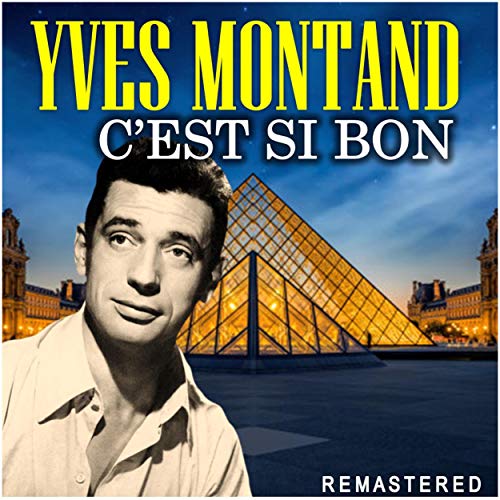 C'est si bon (Remastered) by Yves Montand on Amazon Music - Amazon.co.uk