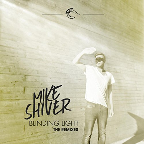 Amazon.com: Blinding Light (The Remixes) : Mike Shiver: Digital Music