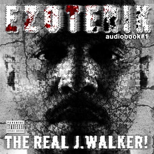 Spiele Ezoterik von The Real J. Walker! auf Amazon Music ab