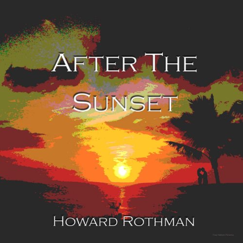 Amazon.com: After The Sunset : Howard Rothman: Digital Music
