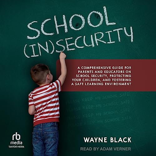 Amazon.com: School Insecurity: A Comprehensive Guide for Parent and ...