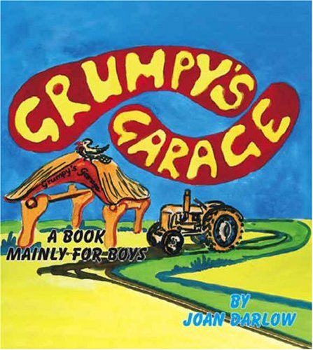 Buy Grumpy's Garage: A Book Mainly for Boys Book Online at Low Prices ...