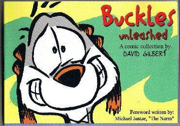 Buckles Unleashed by David Gilbert: David Gilbert: 9781929462346 ...