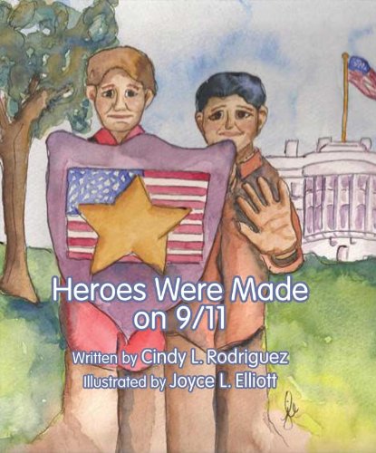 Heroes Were Made On 9/11 - Kindle edition by Rodriguez, Cindy L ...