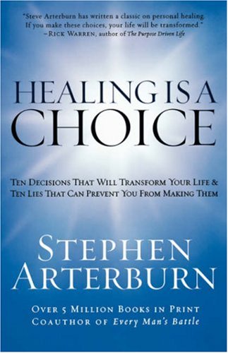 Healing is a Choice: 10 Decisions That Will Transform Your Life and 10 ...