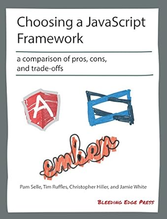 Amazon.com: Choosing a JavaScript Framework: A comparison of pros, cons ...