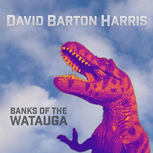 Banks of the Watauga von David Barton Harris auf Amazon Music Unlimited