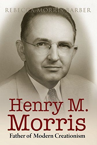 Amazon.com: Henry M. Morris: Father of Modern Creationism eBook ...