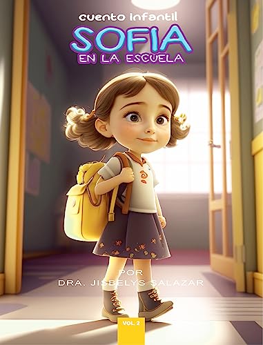 Amazon.com: SOFIA en la escuela, cuento infantil para niños 4-8 años. Motivador e inspirador ...