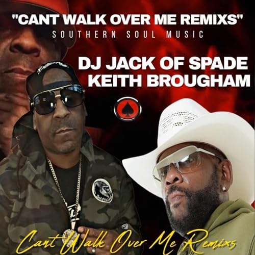 Play Can't Walk Over Me Remixs (DJ Jack Of Spade remix) by Keith ...