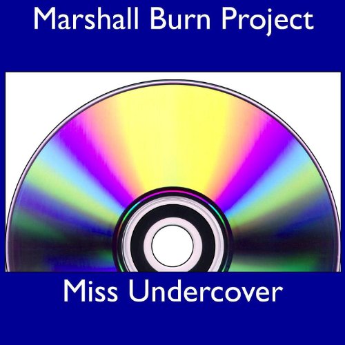 Play Miss Undercover by Marshall Burn Project on Amazon Music