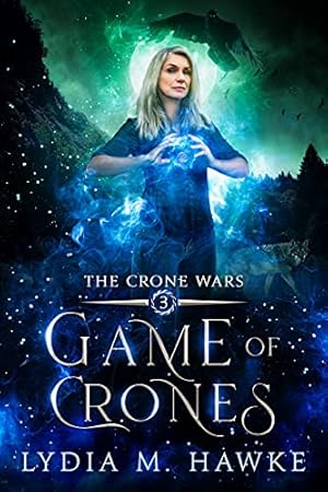 Amazon.com: Rise of the Crones (The Crone Wars Book 5) eBook : Hawke, Lydia M. : Kindle Store