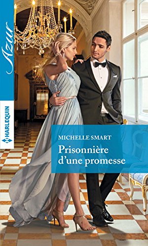 Amazon.com: PRISONNIÈRE D'UNE PROMESSE: 9780373537433: Michelle Smart ...