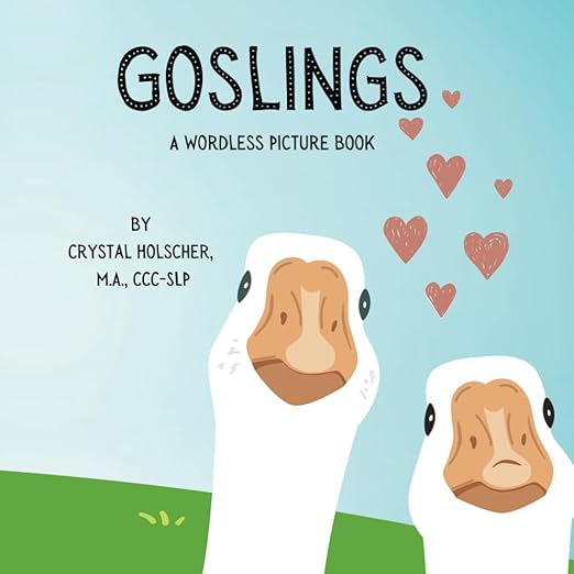 Goslings: A Wordless Picture Book for Children: Holscher, Crystal ...