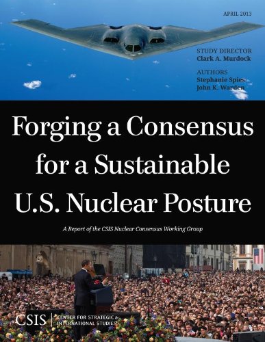 Amazon.com: Forging a Consensus for a Sustainable U.S. Nuclear Posture ...