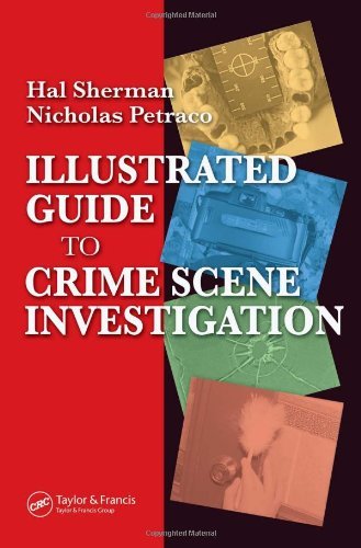 By Nicholas Petraco - Illustrated Guide to Crime Scene Investigation ...