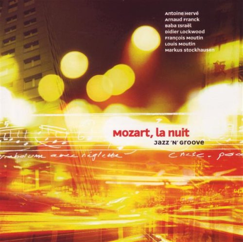 Stockhausen, Markus, Didier Lockwood - Mozart La Nuit Jazz N Groove ...