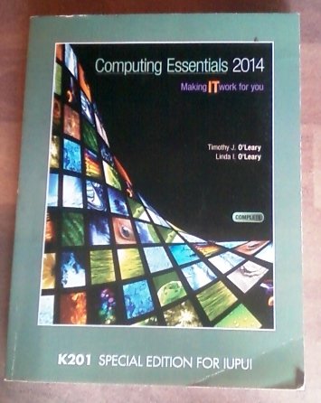 Computing Essentials 2014 (K201), IUPUI: unknown author: 9781259175596 ...