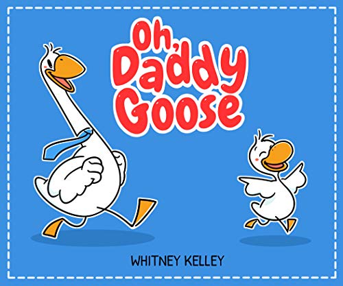 Oh, Daddy Goose - Kindle edition by Kelley, Whitney. Children Kindle ...