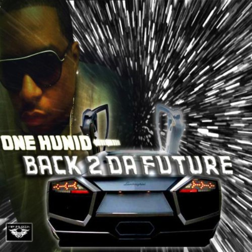 Amazon.com: Back 2 Da Future [Explicit] : One Hunid: Digital Music