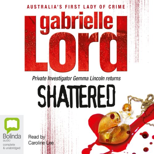 Amazon.com: Shattered (Audible Audio Edition): Gabrielle Lord, Caroline ...