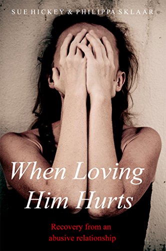 When Loving Him Hurts: Recovery from an abusive relationship - Kindle ...