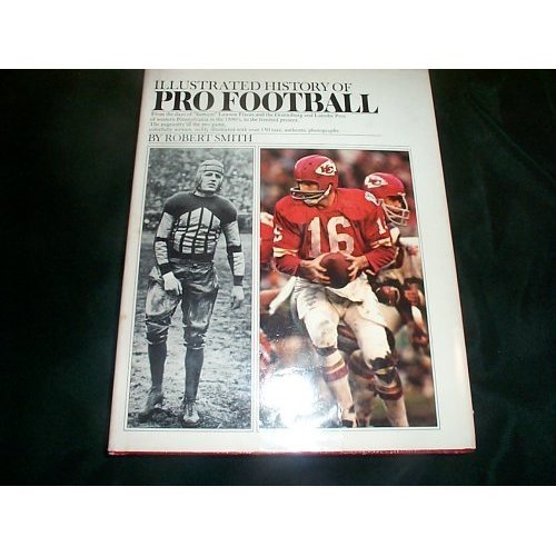 Illustrated History of Pro Football - From the days of "Samson" Lawson ...