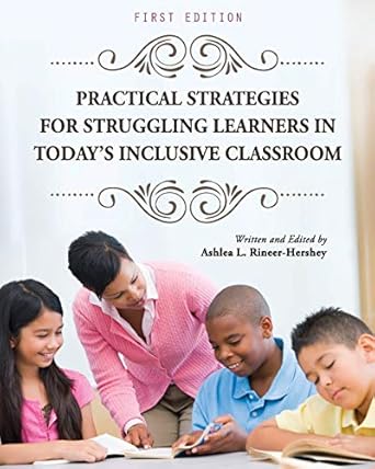 Practical Strategies for Struggling Learners in Today's Inclusive Classroom : Rineer-Hershey ...