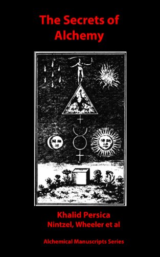 The Secrets of Alchemy (Alchemical Manuscripts Book 25) 1, Persica ...