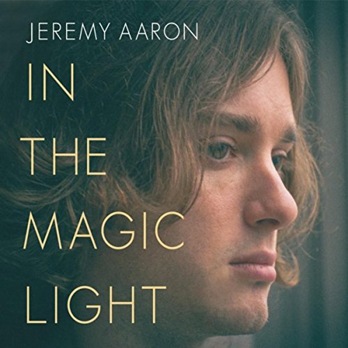 Amazon.com: In the Magic Light : Jeremy Aaron: Digital Music