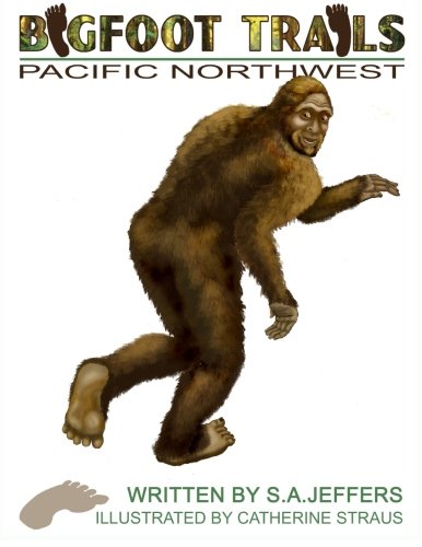 Amazon.com: Bigfoot Trails: Pacific Northwest: 9780692692530: Jeffers ...
