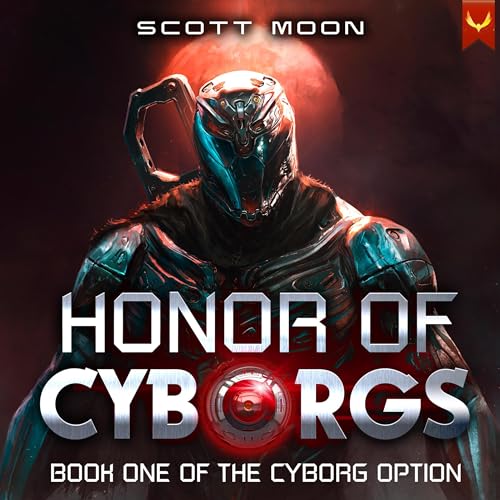 Amazon.com: Honor of Cyborgs: The Cyborg Option, Book 1 (Audible Audio ...