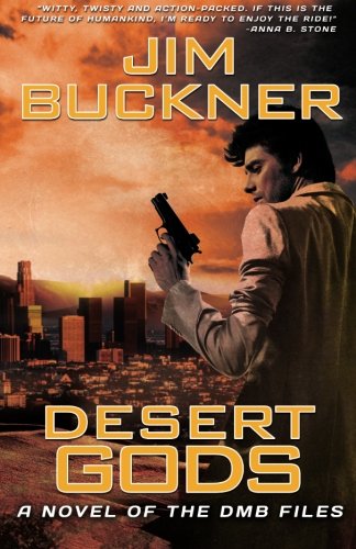 Desert Gods (DMB Files): Buckner, Jim, Brown, David Mark: 9781624820564 ...