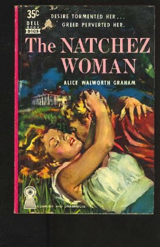 The Natchez Woman: Graham, Alice Walworth: Amazon.com: Books