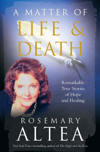 A Matter of Life and Death: Remarkable True Stories of Hope and Healing ...