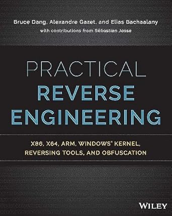 Practical Reverse Engineering: x86, x64, ARM, Windows Kernel, Reversing ...