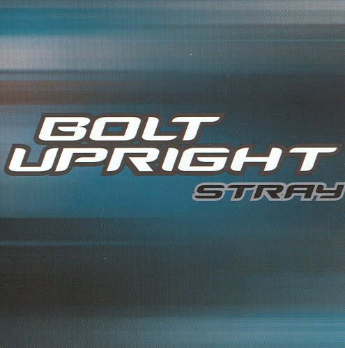 Bolt Upright Stray - Amazon.com Music