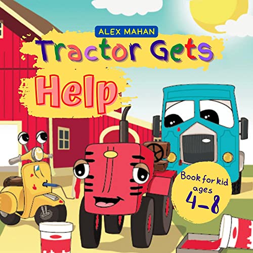 Tractor Gets Help: An Interesting Story About The Tractor Be Sick And ...