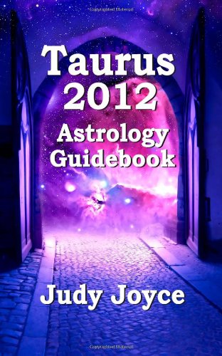 Taurus 2012 Astrology Guidebook: Joyce, Judy: 9781466346017: Amazon.com ...