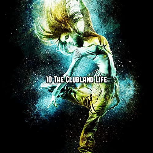Écouter 10 The Clubland Life par Fitness Workout Hits sur Amazon Music ...