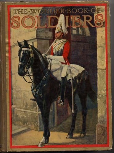 The Wonder Book of Soldiers ... Eighth edition, revised: Amazon.co.uk ...