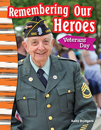 Remembering Our Heroes: Veterans Day (Social Studies Readers : Content ...